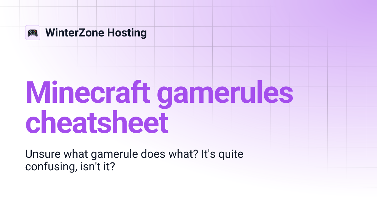 Minecraft gamerules cheatsheet | WinterZone Hosting