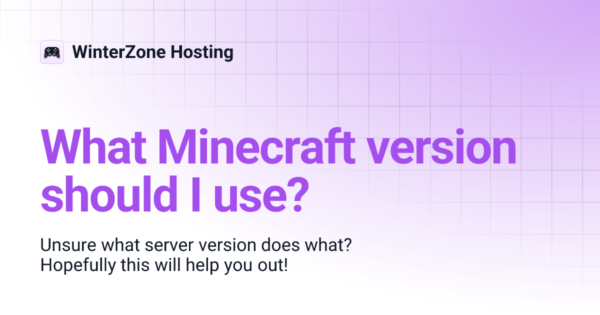 What Minecraft version should I use? | WinterZone Hosting